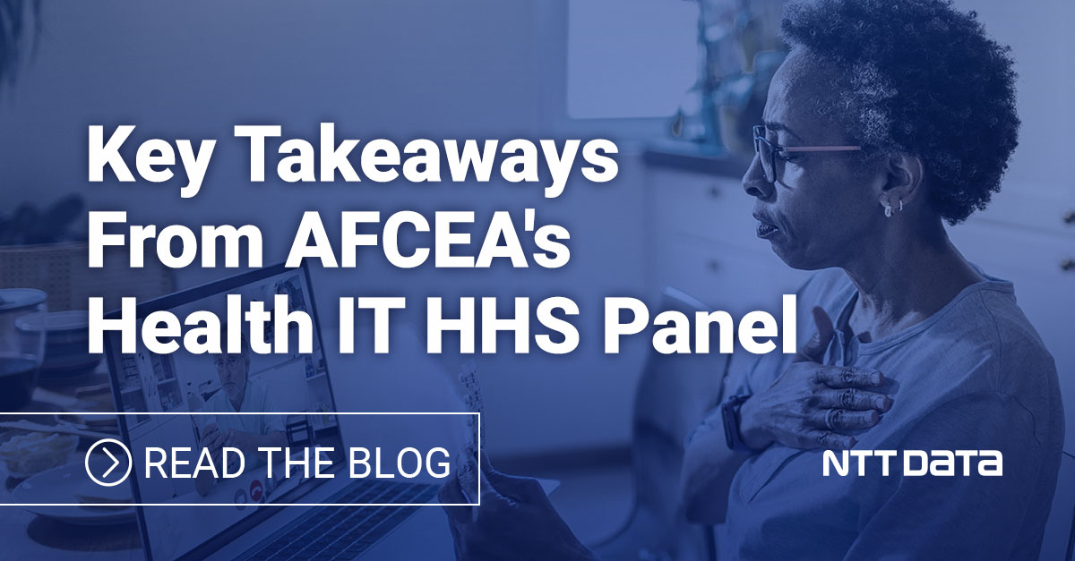 3 Takeaways from AFCEA’s Health IT HHS Panel | NTT DATA