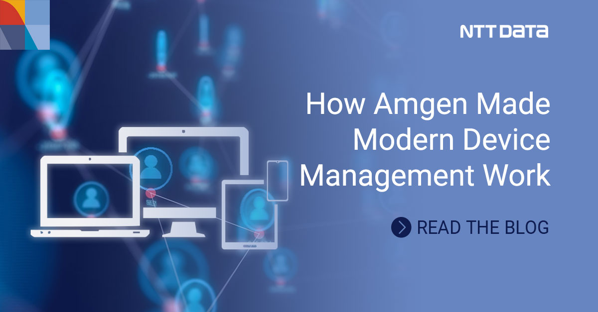 How Amgen Made Modern Device Management Work | NTT DATA